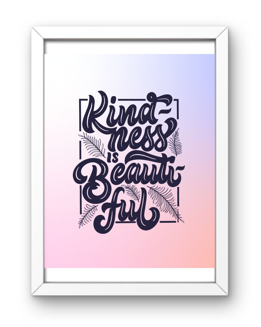 Kindness is Beautiful - Instant Download PDF or ZIP - Digital Print ...