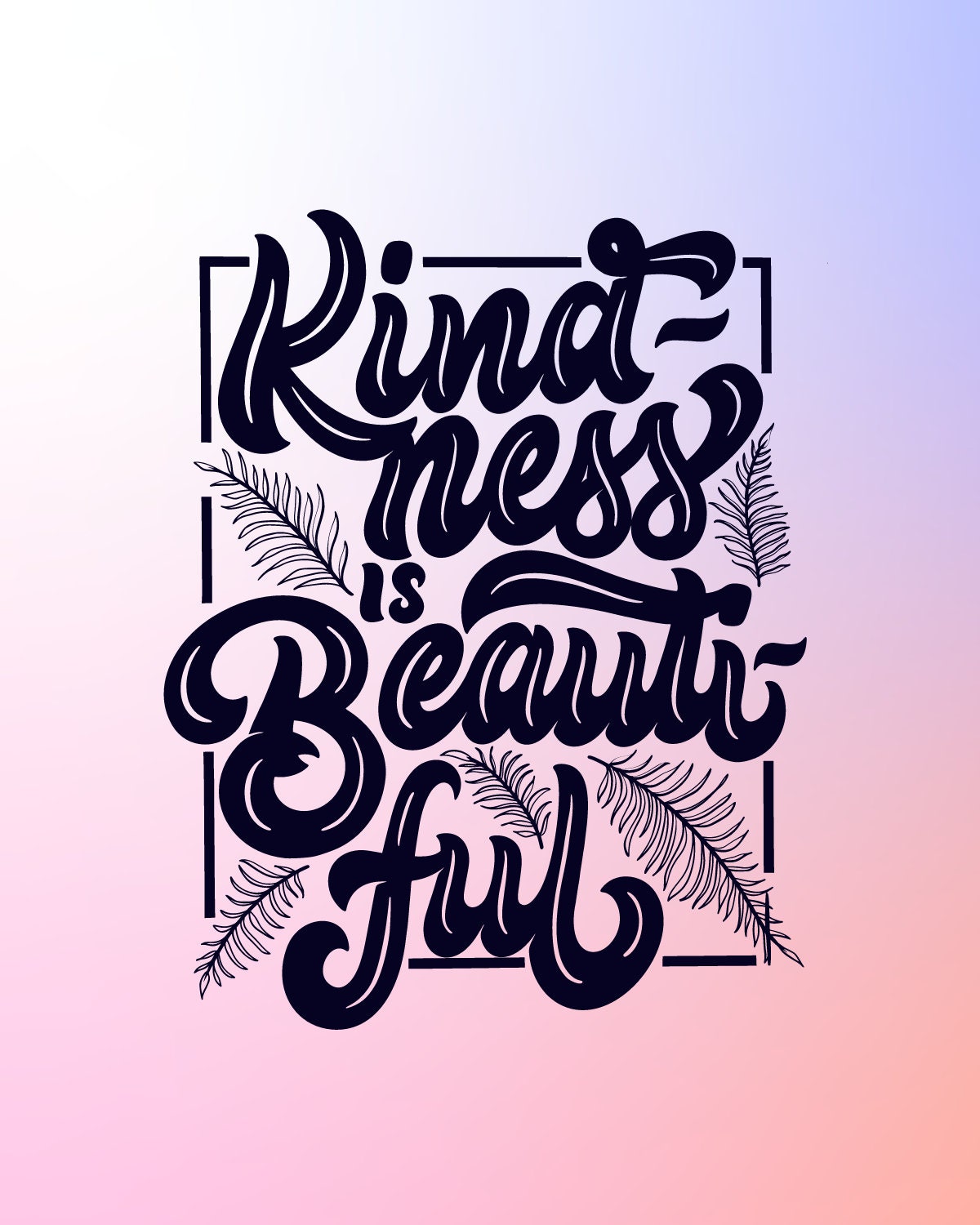 Kindness is Beautiful - Instant Download PDF or ZIP - Digital Print ...