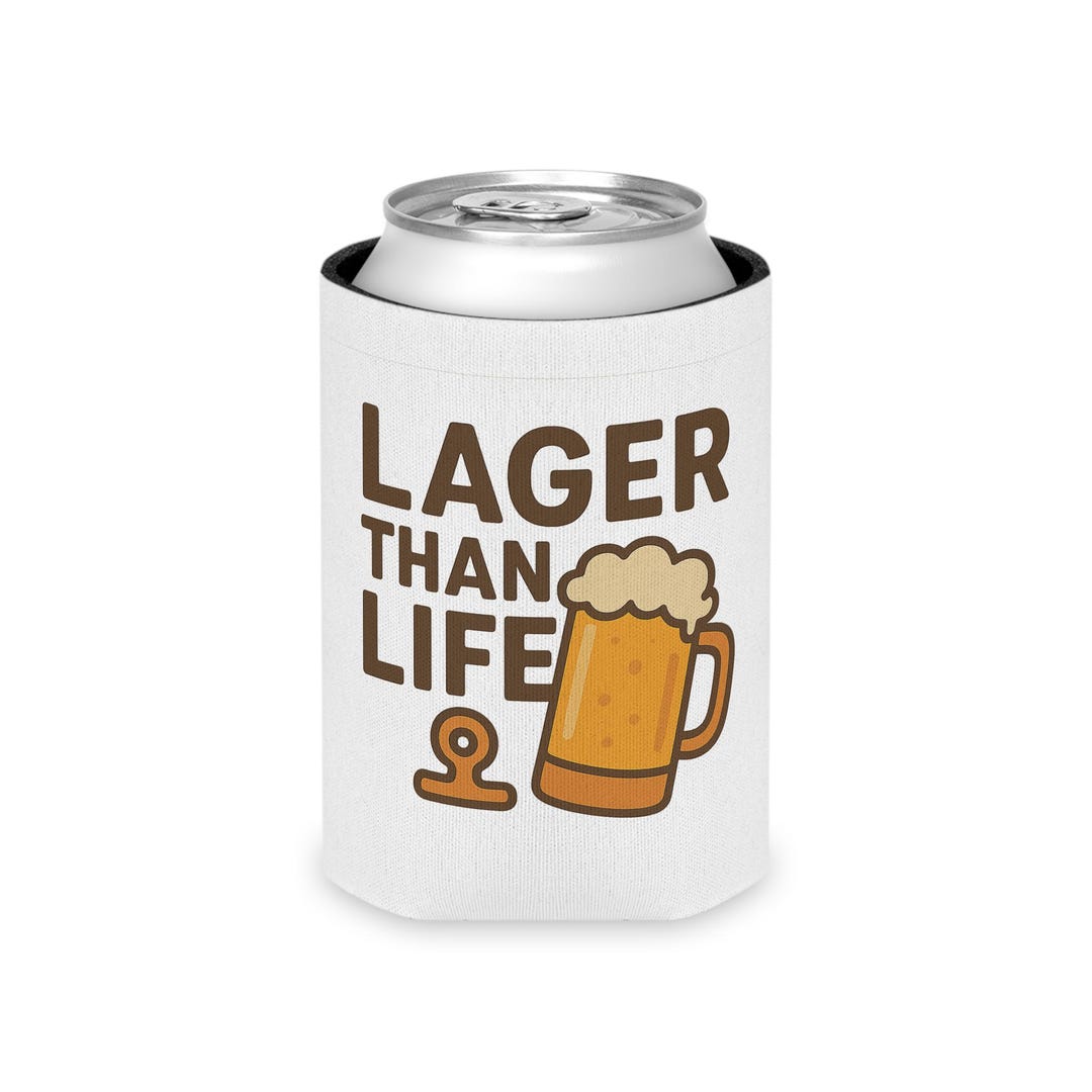 Lager Than Life Can Cooler, Fun Drink Holder for Beer Lovers, Perfect ...