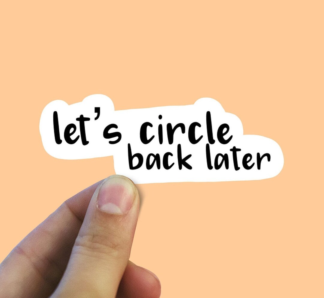 Let’s Circle Back Later Vinyl Sticker, Office Humor, Coworker Gifts ...