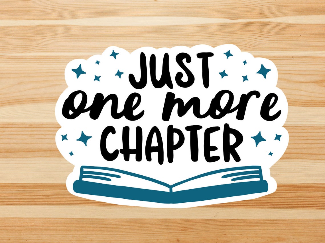 Just One More Chapter Vinyl Sticker Book Quotes Best Friend - Etsy