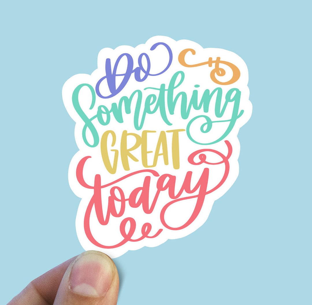 Do Something Great Today Vinyl Sticker Motivational Quotes - Etsy
