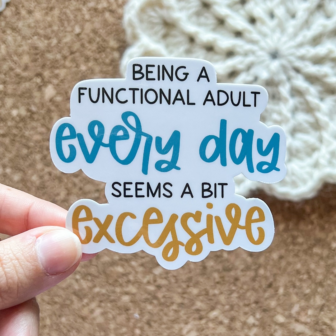 Functional Adult Vinyl Sticker, Laptop Stickers, Funny Stickers, Best ...