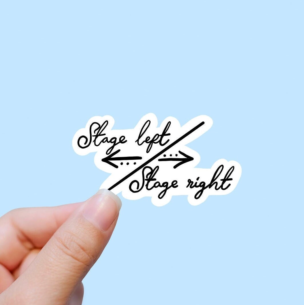 Stage left stage right vinyl sticker theater gifts funny | Etsy