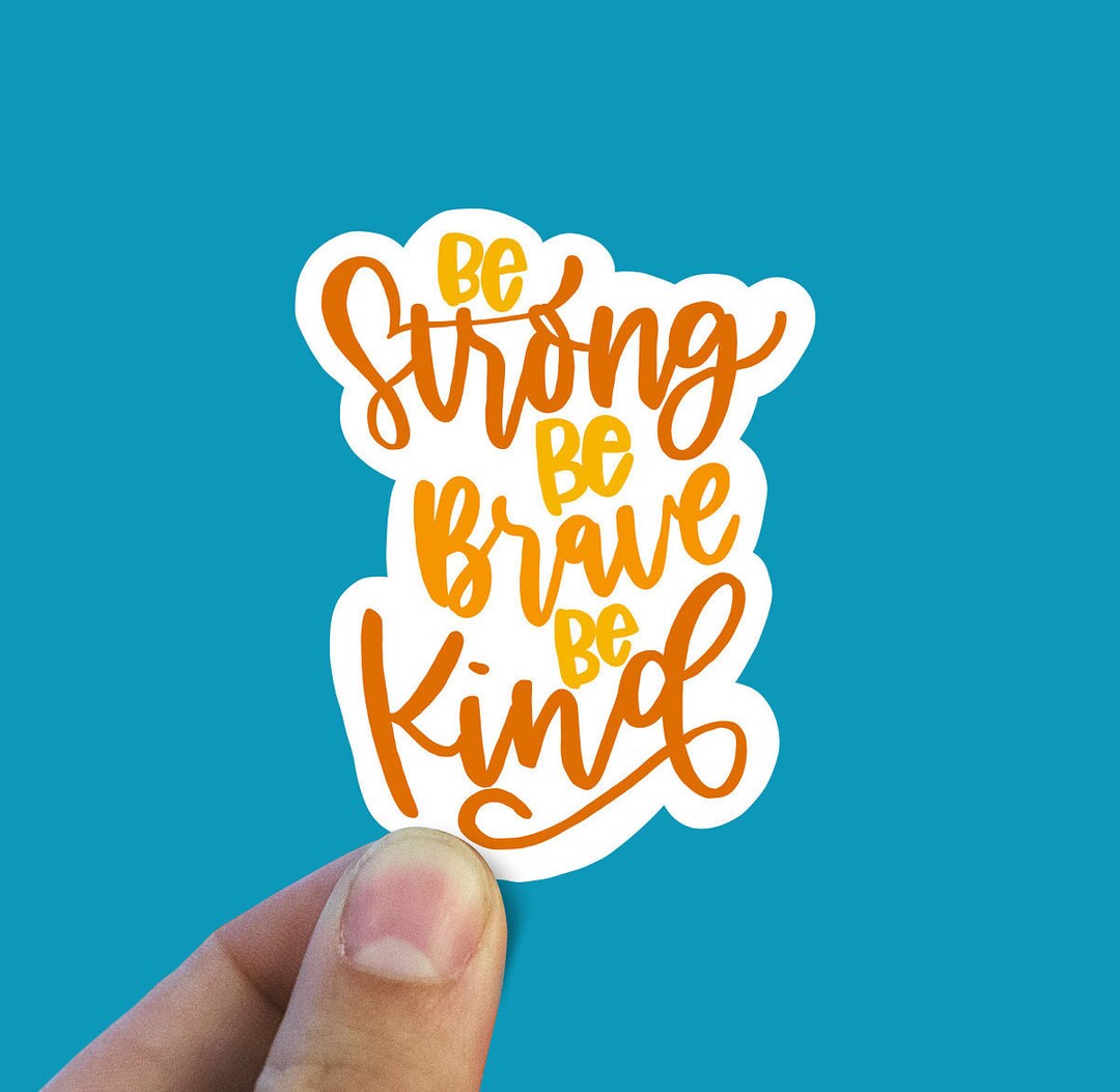 Sea fuerte, sea valiente, sea amable, pegatina de vinilo, salud mental ...