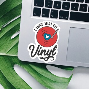 I Have That on Vinyl Vinyl Sticker, Aesthetic Stickers, Music Stickers ...