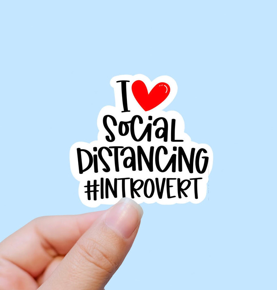 I Love Social Distancing Vinyl Sticker, Kindness Sticker, Laptop ...