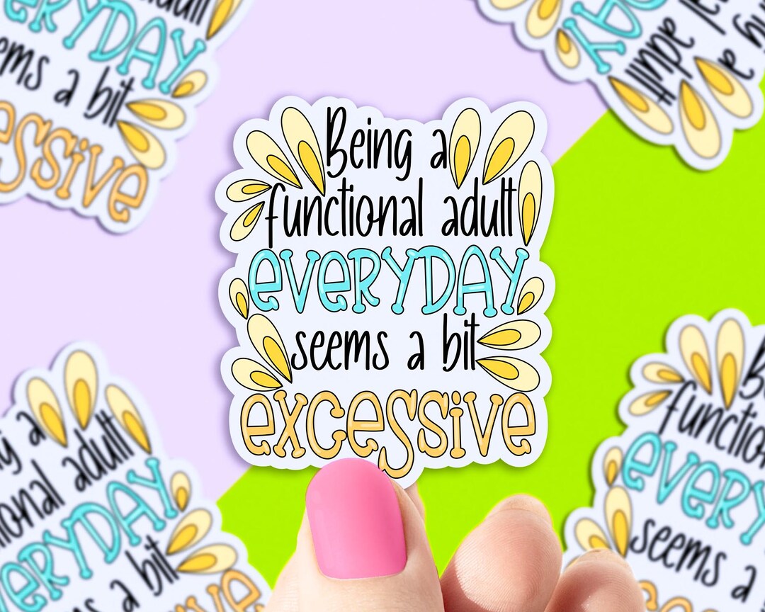 Functional Adult Vinyl Sticker, Laptop Stickers, Funny Stickers, Best ...
