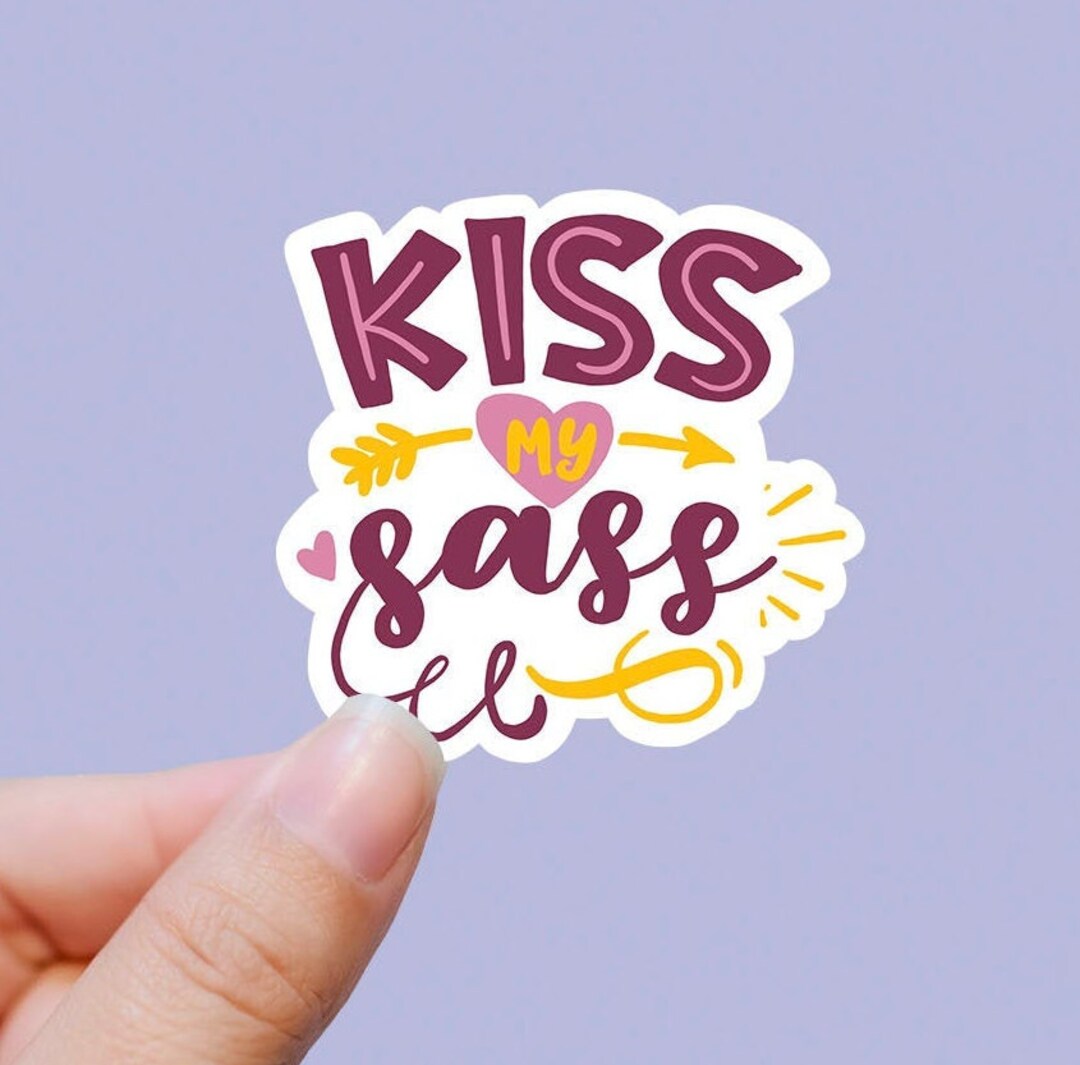 Kiss My Sass Vinyl Sticker, Glossy Laptop Stickers, Funny Stickers ...