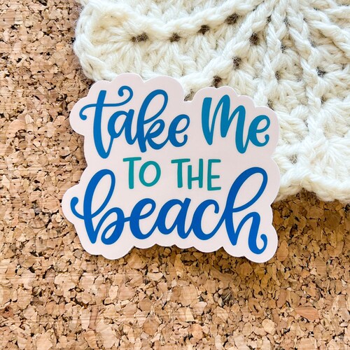Take Me to the Beach Vinyl Sticker Beach Sticker Best Friend - Etsy