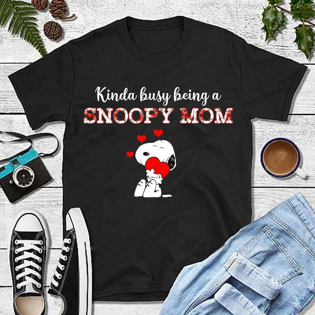 Kinda Busy Being A Snoopy Mom the Peanuts PNG, Snoopy Mom Life PNG ...
