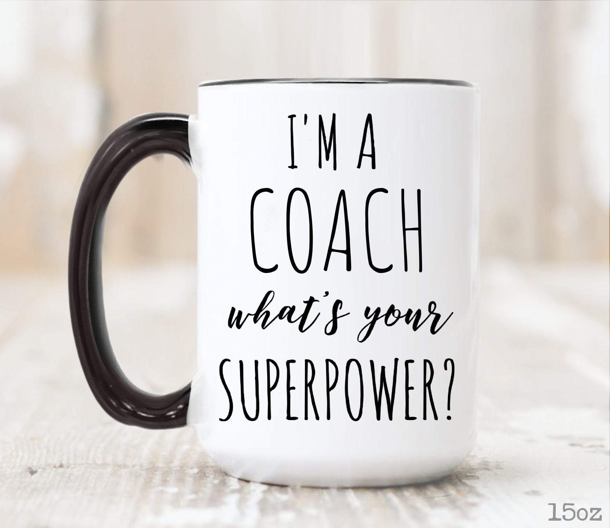 Coach Mug I'm a Coach What's Your Superpower Coffee - Etsy