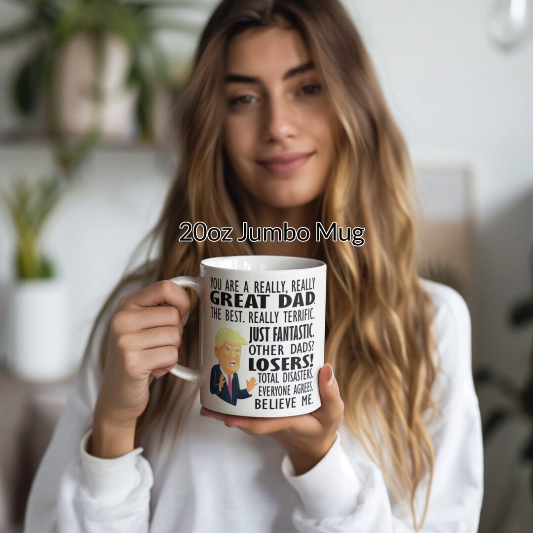 Trump Dad Extra Large Mug 20oz, Jumbo Coffee Cup Funny Dad Gift for ...