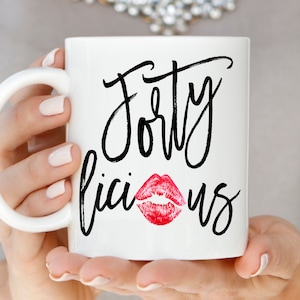 Best Friend 40th Birthday Gift for Her Mug Forty Licious Lips 40 ...