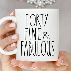 Forty Fine & Fabulous 40th Birthday Gift Idea Forty Mug 40th - Etsy