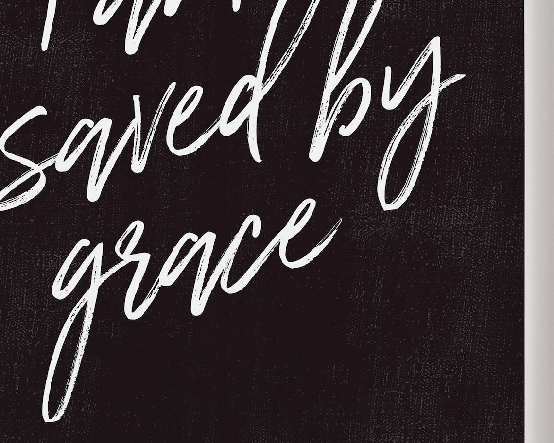 I Am Saved by Grace Quote. Modern Scripture Art. Minimalist Art ...