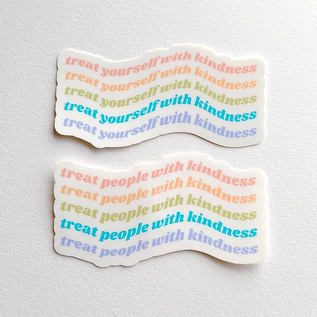 Colorful "treat Yourself / People With Kindness" Sticker•cute•vinyl ...