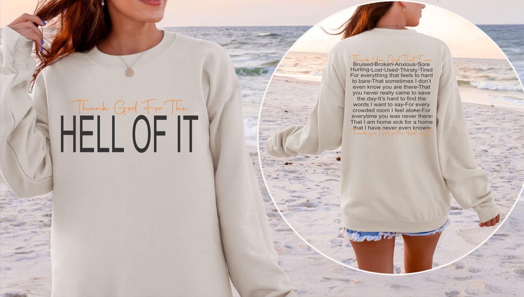 Hell of It Shirt, Thank You God for the Bad, Sweatshirt, Short Sleeve ...