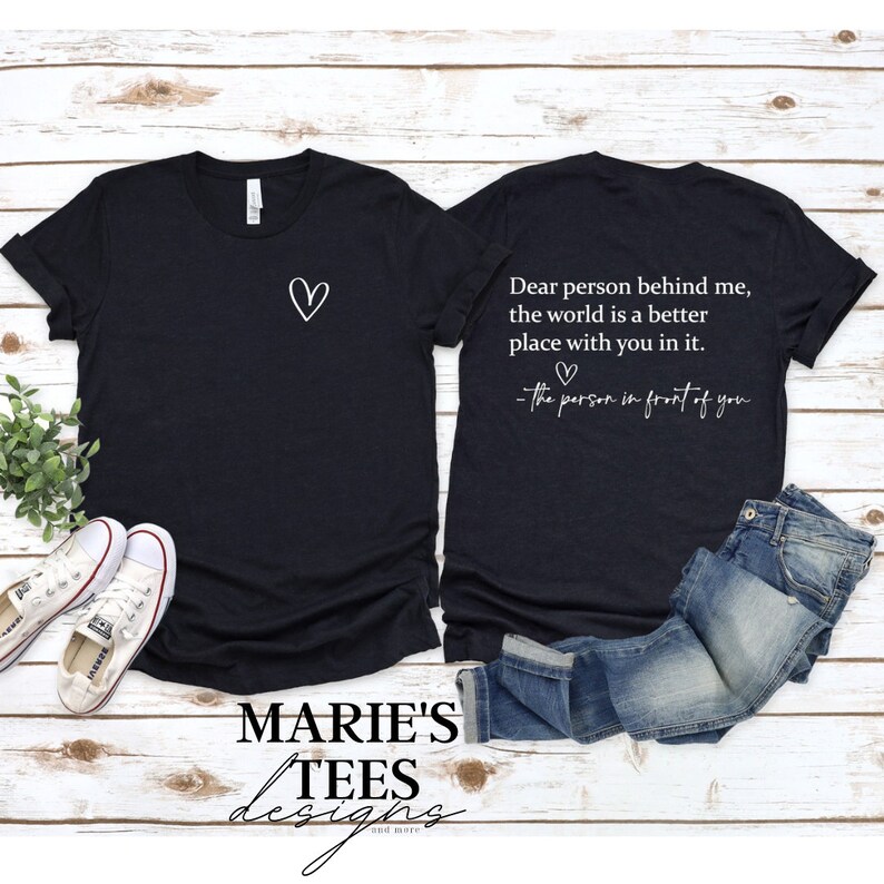 Dear Person Behind Me the World is a Better Place With You in - Etsy