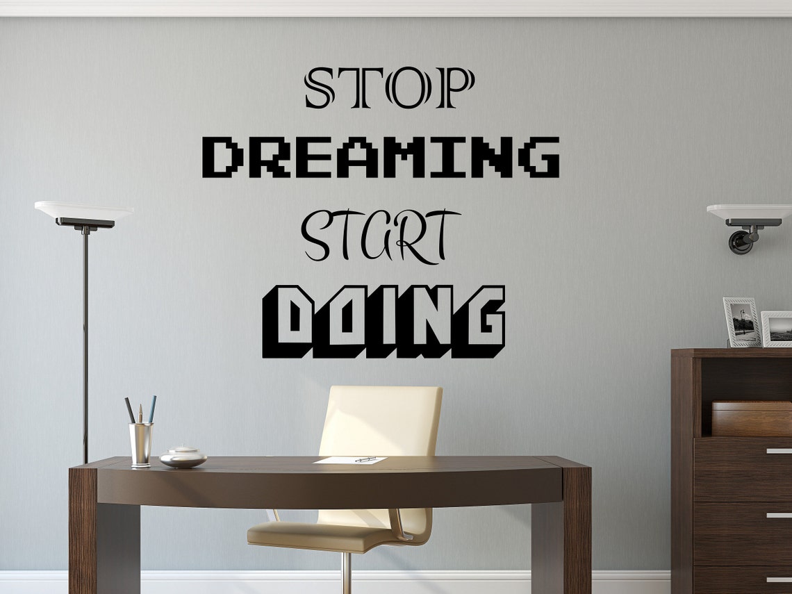 Stop Dreaming Start Doing Wall Decal. Motivation Quote | Etsy