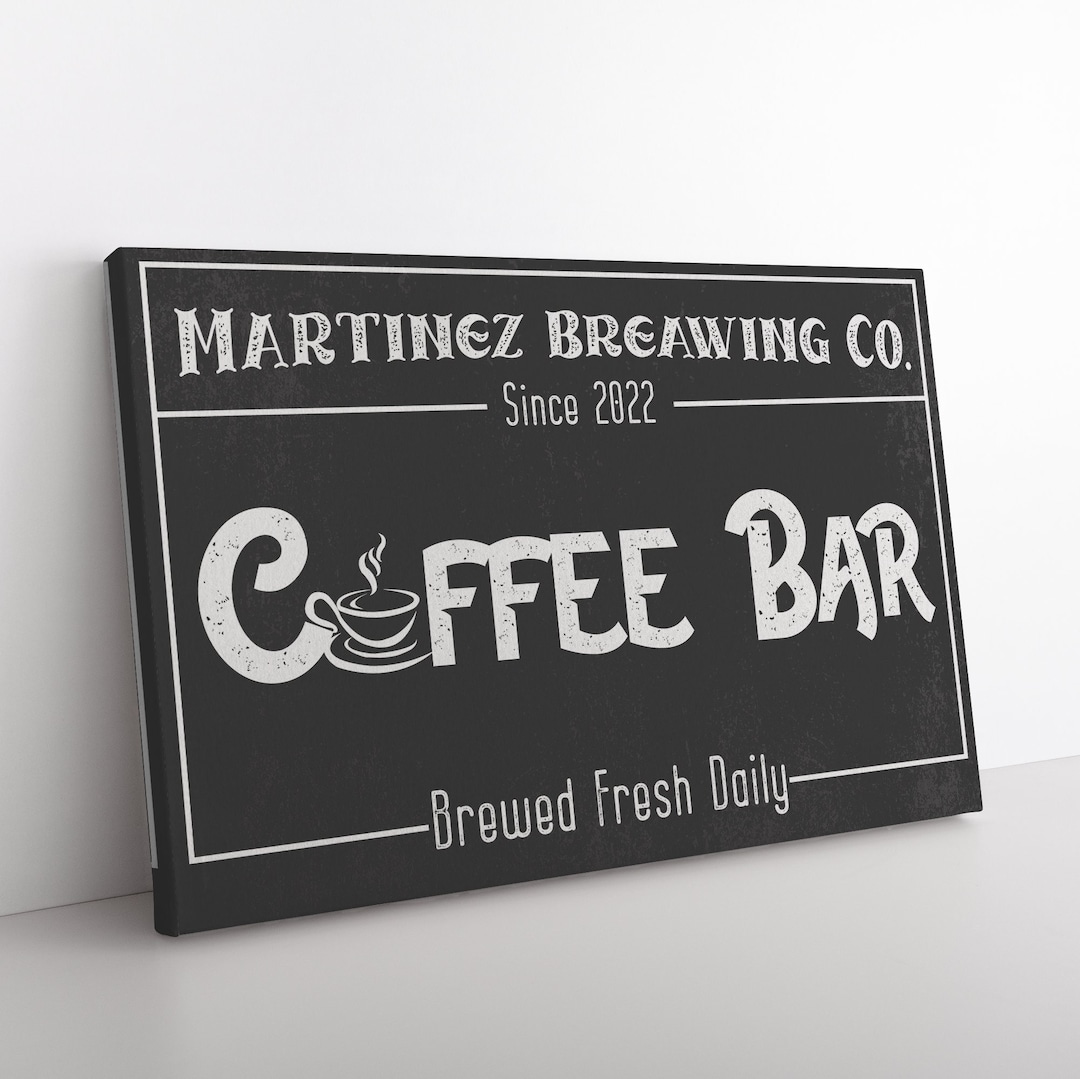 Custom Coffee Bar Cafe Sign Brewed Fresh Daily Established Canvas Sign ...
