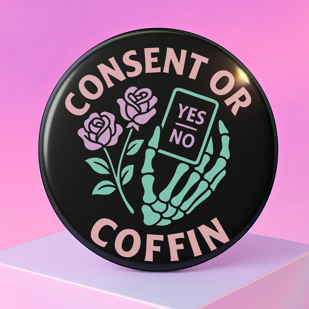 Consent or Coffin Feminist Pin: Pastel Goth Protest Art - Etsy