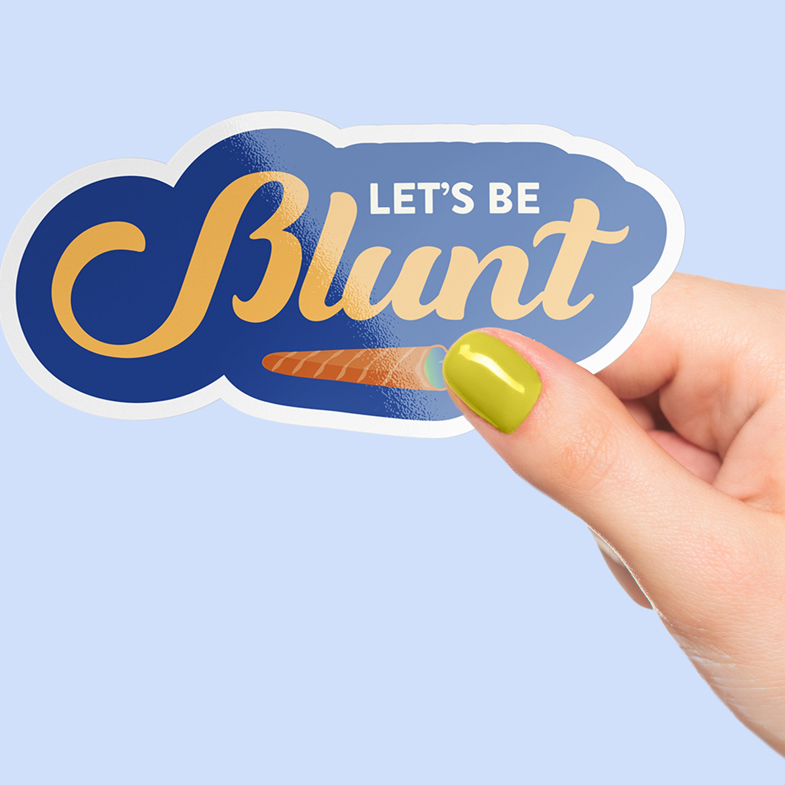 Let's Be Blunt Premium Vinyl Sticker Stoner Stickers | Etsy