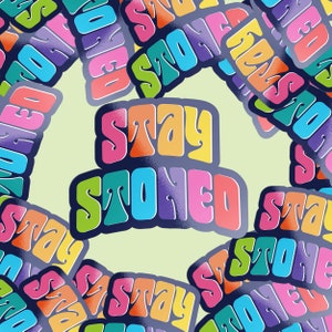 Rainbow stay Stoned Premium Vinyl Sticker, 420 Stoner Stickers, Glossy ...