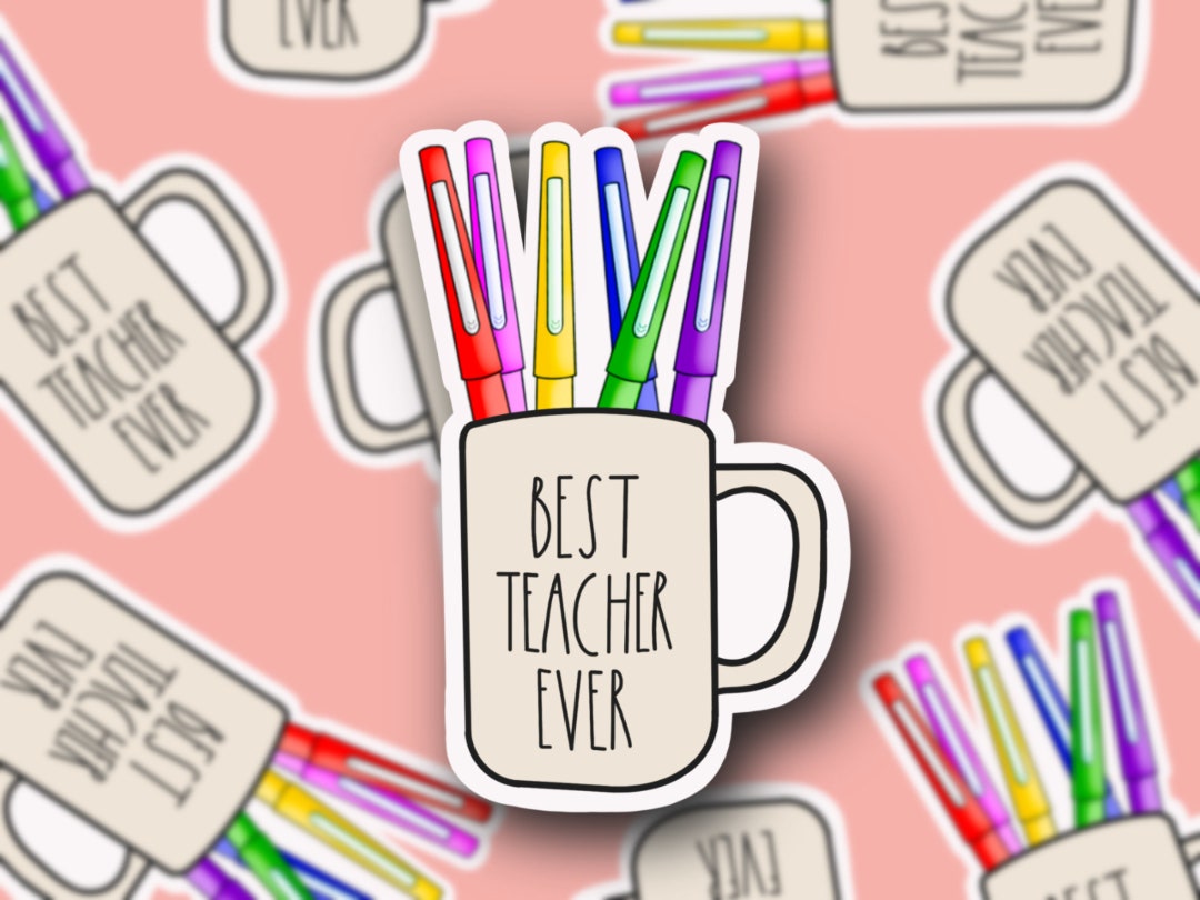 Best Teacher Ever Sticker / Teacher Sticker /mug Stickers / Teacher ...