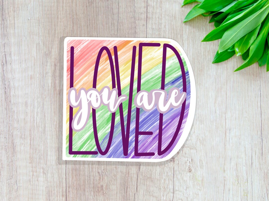 You Are Loved Sticker - Etsy