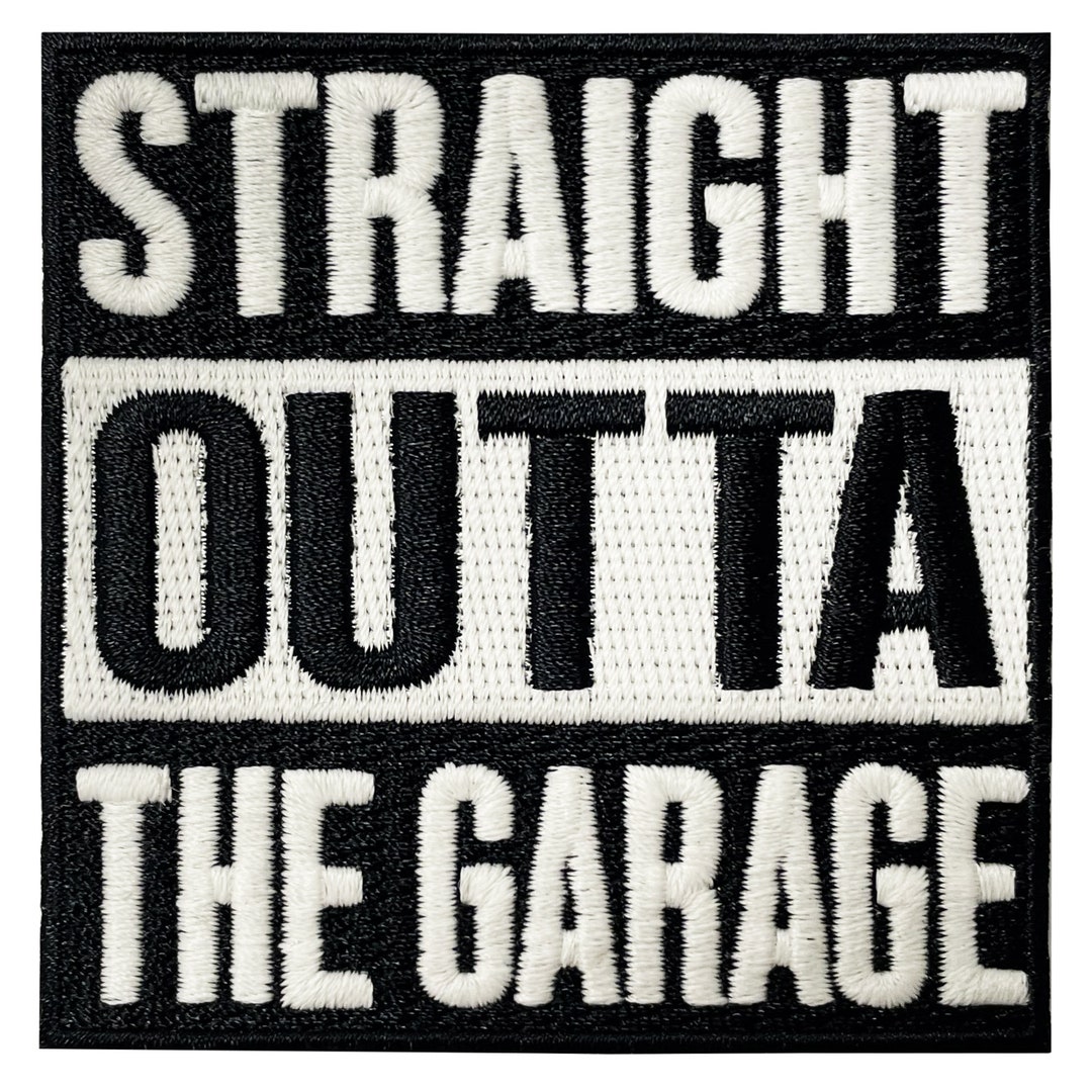 Straight Outta the Garage Glow in the Dark Embroidered Patch - Etsy