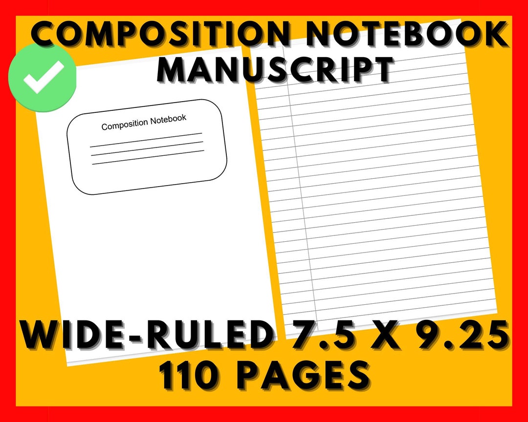 KDP Interior Composition Notebook Manuscript : Wide-ruled 7.5 X 9.25 ...
