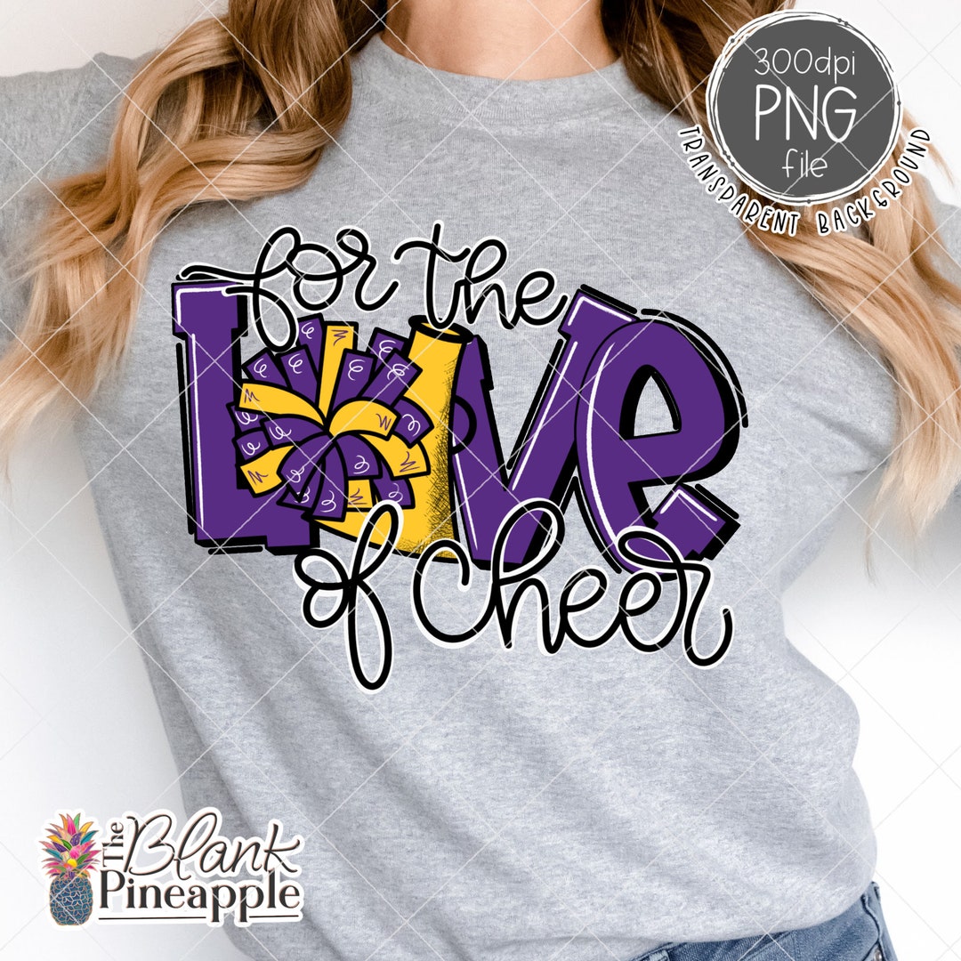 Cheer Design PNG, for the Love of Cheer in Purple and Yellow PNG 300DPI ...
