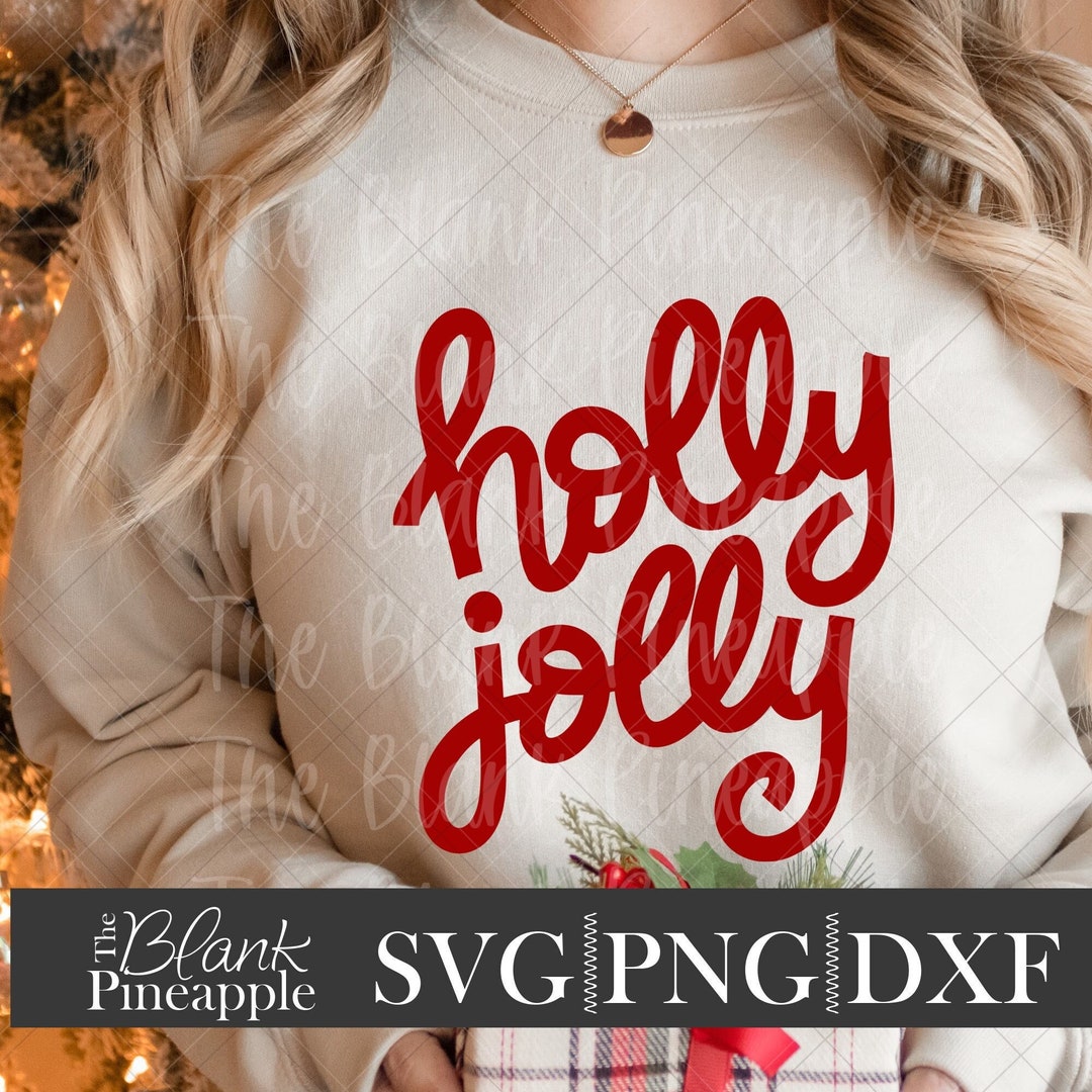 Christmas SVG Cut File, Holly Jolly SVG, DXF, and Png Digital Download ...