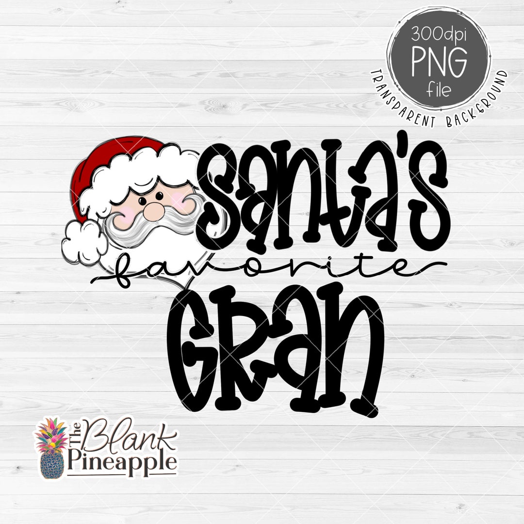 Christmas Design PNG, Santa's Favorite Gran PNG, Christmas Sublimation ...