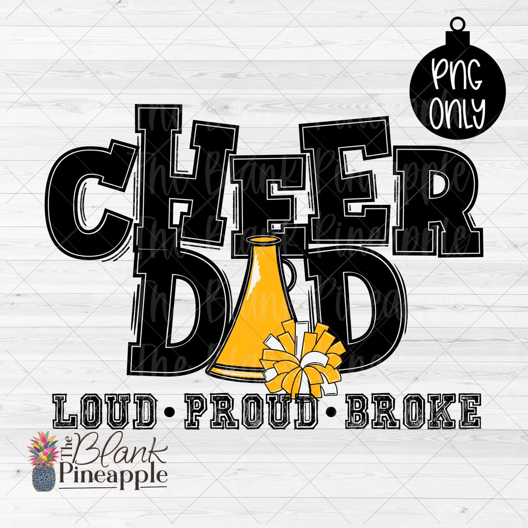 Cheer Design PNG, Cheer Dad Yellow and White, Cheerleading Sublimation ...