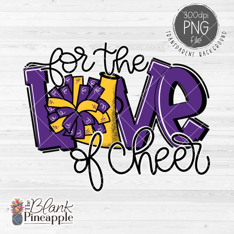 Cheer Design PNG, for the Love of Cheer in Purple and Yellow PNG 300DPI ...