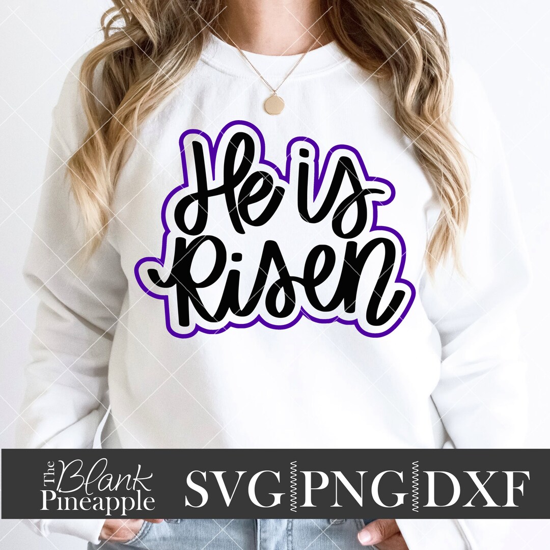 Easter SVG Cut File, He is Risen Outlined SVG, DXF, and Png Digital ...