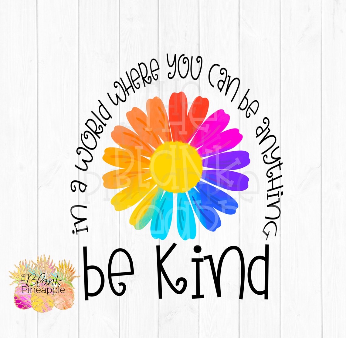 In a world where you can be anything Be Kind Daisy PNG 300dpi | Etsy
