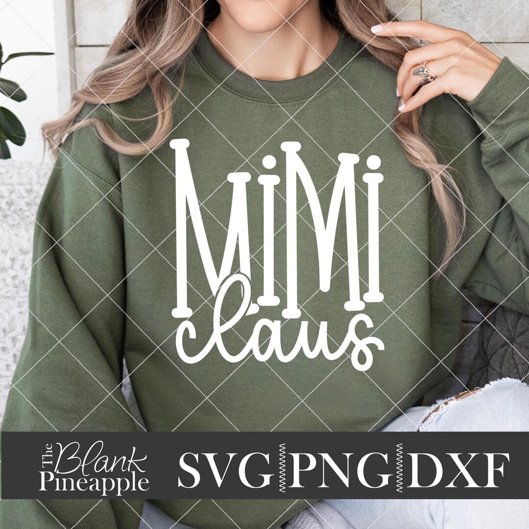 Christmas SVG Cut File, Mimi Claus SVG, DXF, and Png Digital Download ...