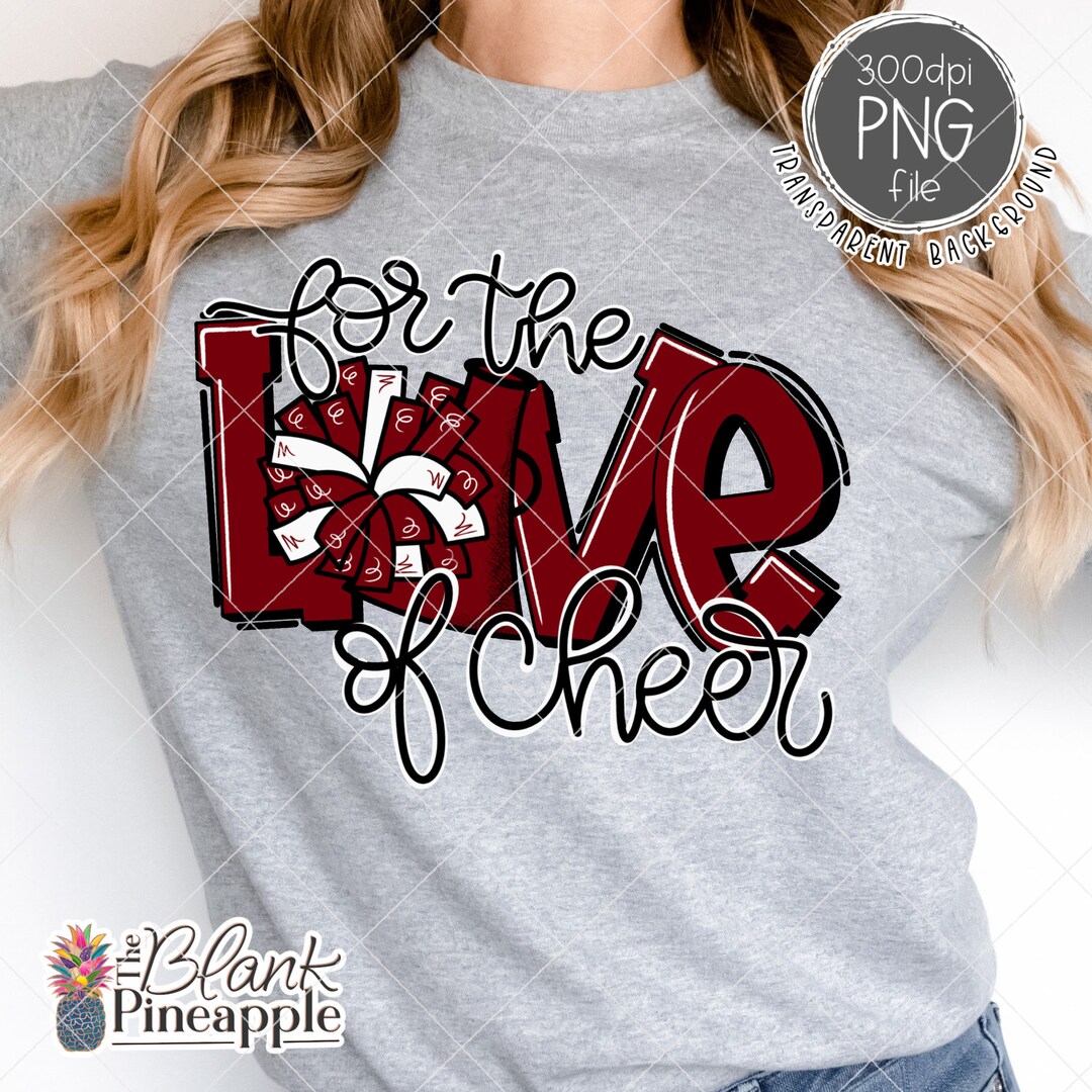 Cheer Design PNG, for the Love of Cheer in Maroon PNG 300DPI ...