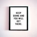 Keep Going Printable Instant Digital Download Motivation - Etsy