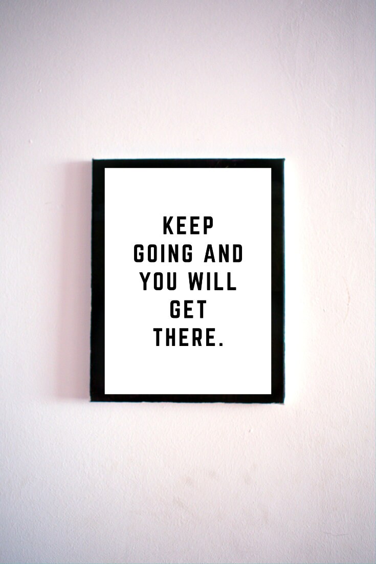 Keep Going Printable Instant Digital Download Motivation - Etsy