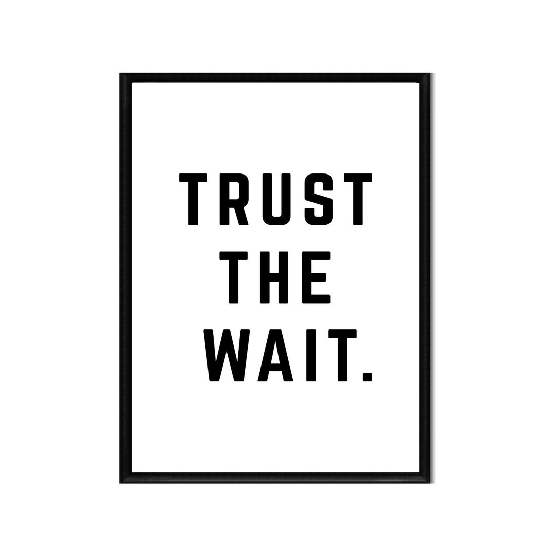 Trust the Wait • Printable • Instant Digital Download • Motivation ...