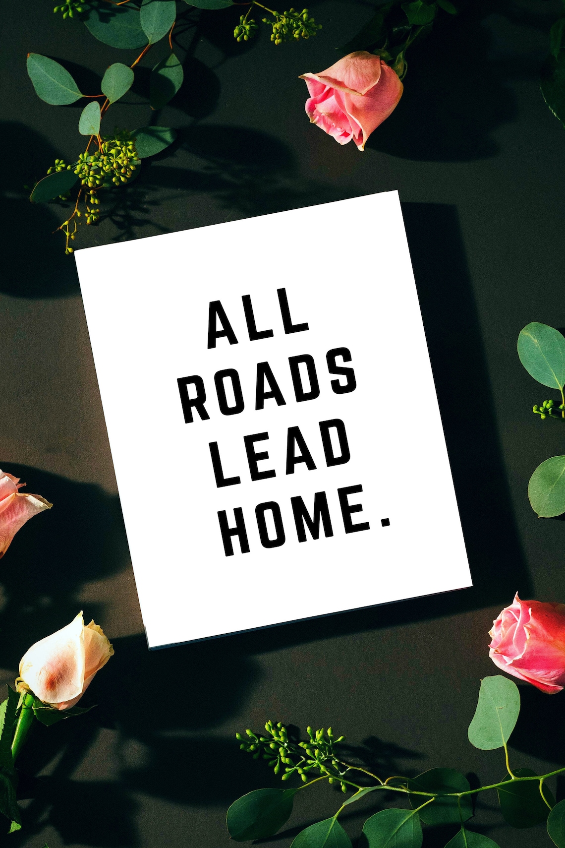 All Roads Lead Home Printable Instant Digital Download Motivation ...