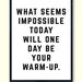 One Day Be Your Warm-up Printable Instant Digital Download Motivation ...