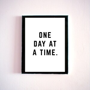 One Day at a Time Printable Instant Digital Download Motivation ...