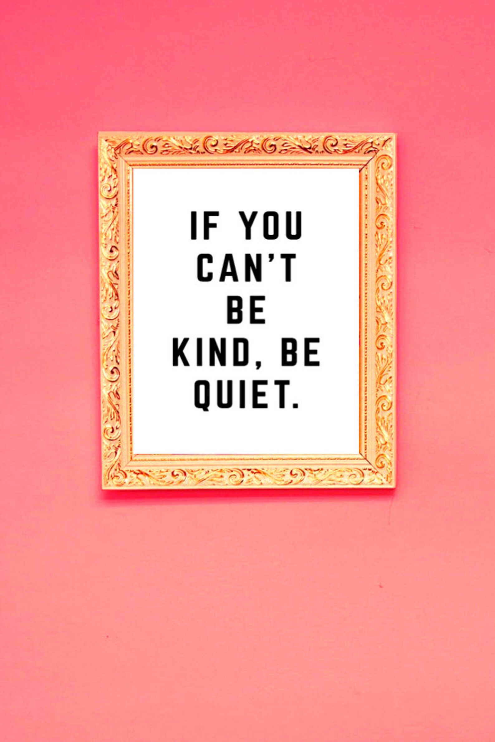 If You Can't Be Kind Be Quiet Printable Instant Digital Download ...