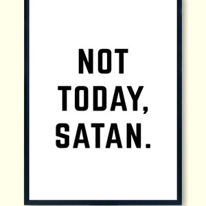Not Today Satan • Humor • Printable • Instant Digital Download ...