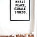 Inhale Peace Exhale Stress • Printable • Instant Digital Download ...